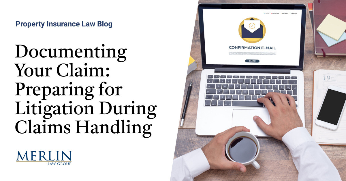 Documenting Your Claim: Preparing for Litigation During Claims Handling ...