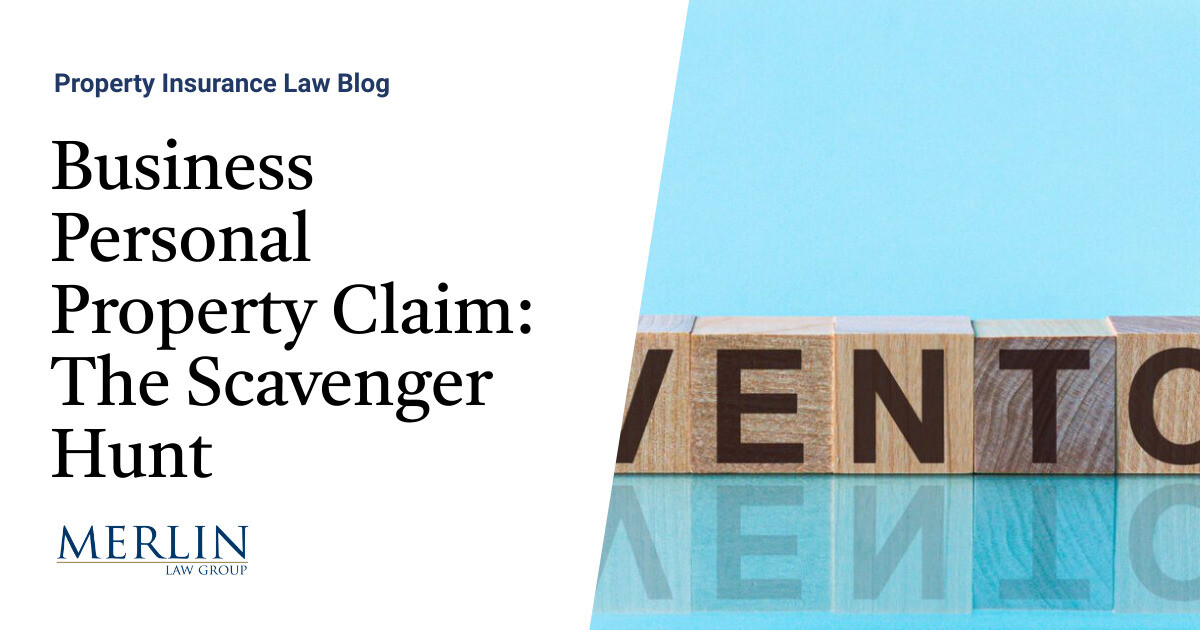 Business Personal Property Claim: The Scavenger Hunt | Property ...