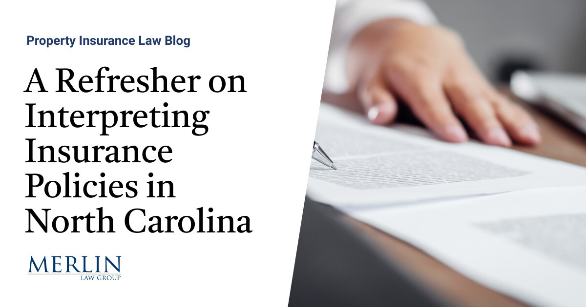 A Refresher on Interpreting Insurance Policies in North Carolina ...
