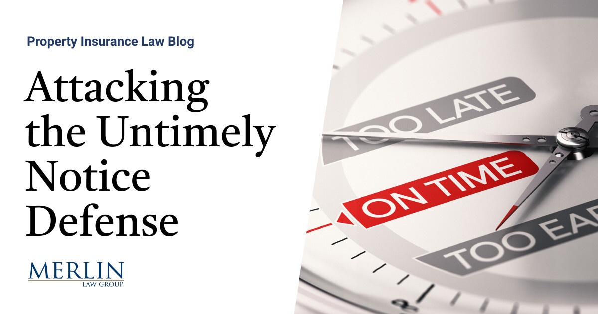 Attacking the Untimely Notice Defense | Property Insurance Coverage Law ...
