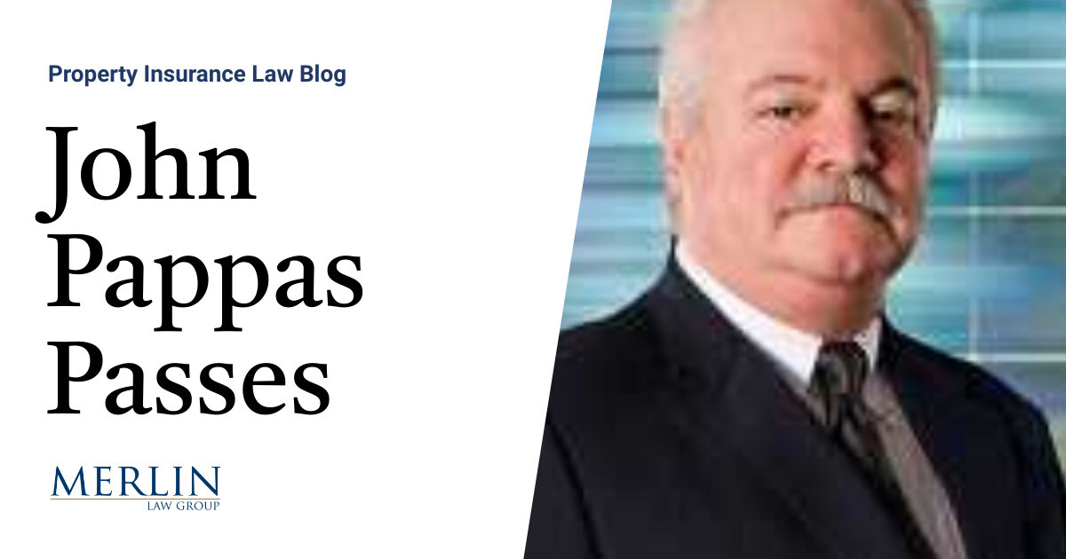 John Pappas Passes | Property Insurance Coverage Law Blog