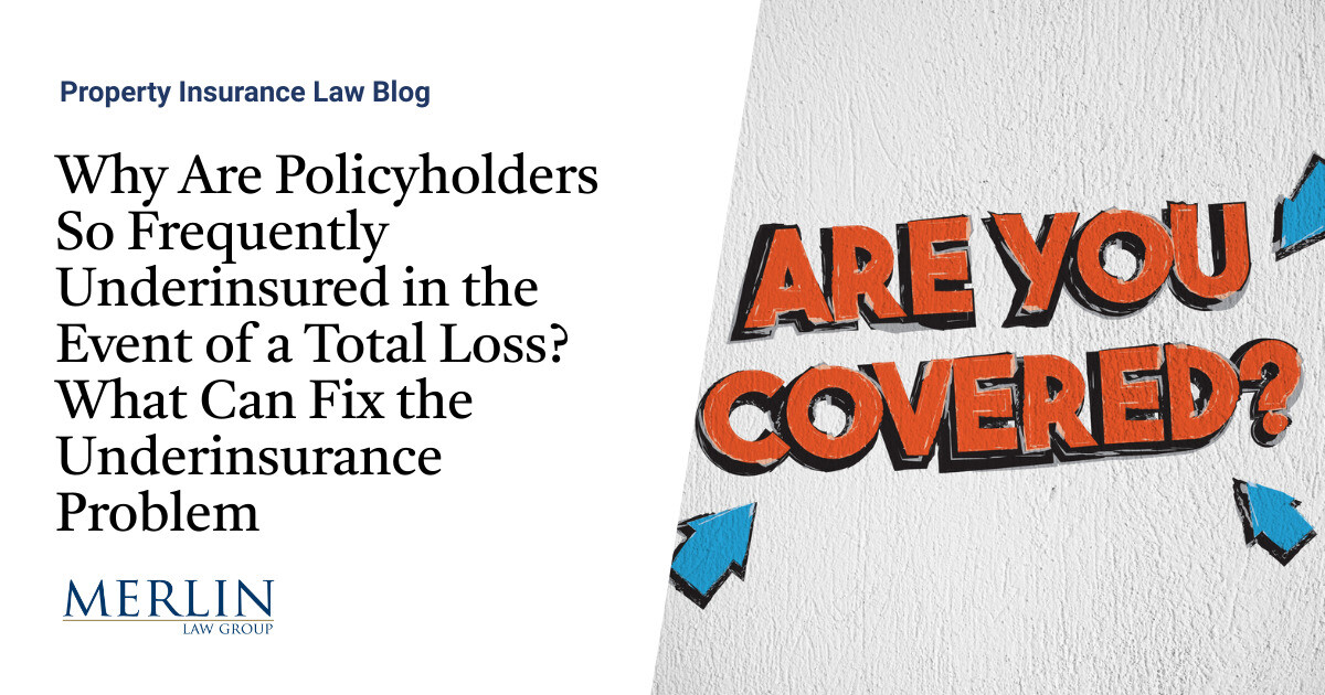 Why Are Policyholders So Frequently Underinsured in the Event of a ...