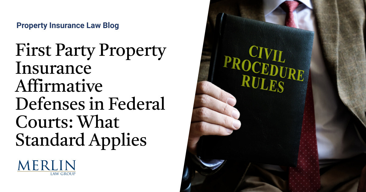 First Party Property Insurance Affirmative Defenses in Federal Courts ...