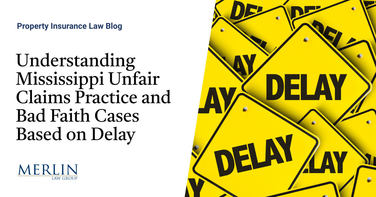 Understanding Mississippi Unfair Claims Practice and Bad Faith Cases ...