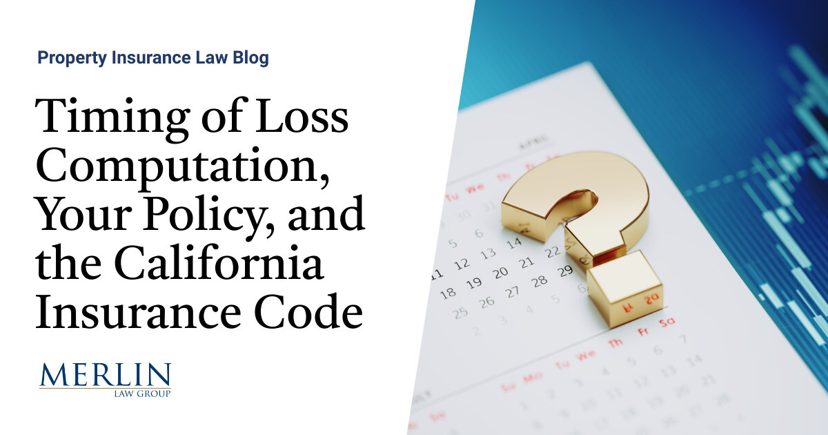 Timing of Loss Computation, Your Policy, and the California Insurance ...