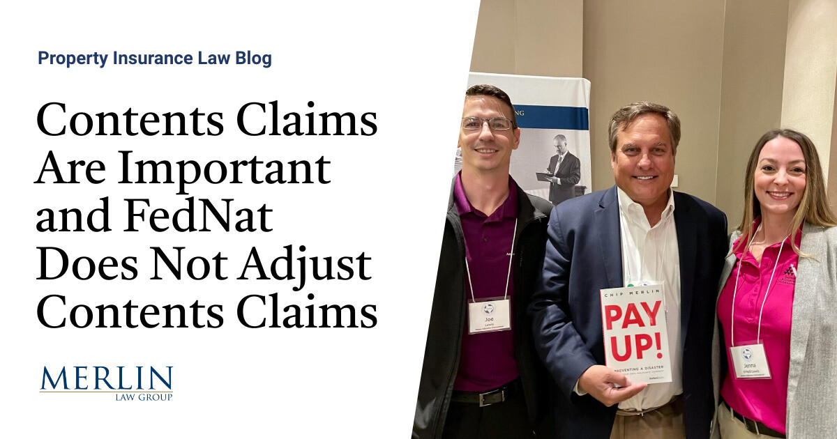 Contents Claims Are Important and FedNat Does Not Adjust Contents ...