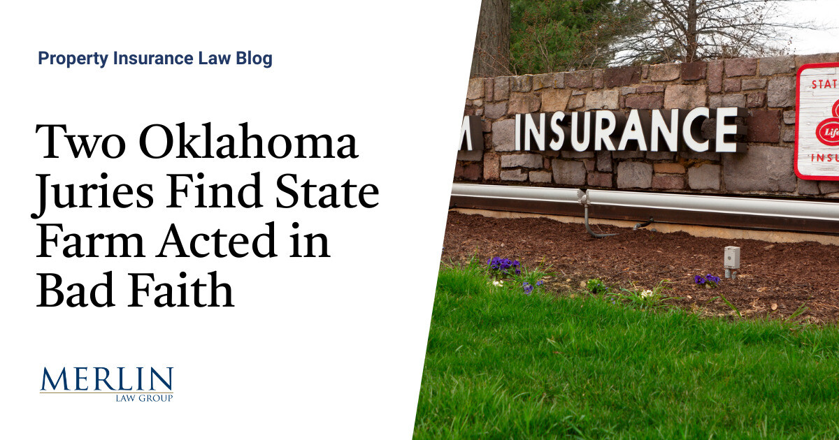 Two Oklahoma Juries Find State Farm Acted in Bad Faith | Property ...