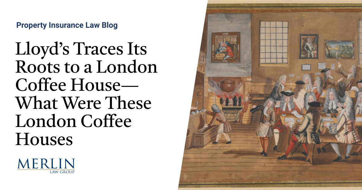 Lloyd’s Traces Its Roots to a London Coffee House—What Were These ...