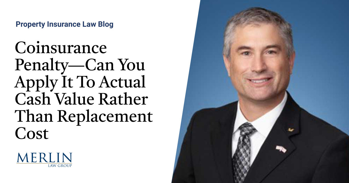Coinsurance Penalty—Can You Apply It To Actual Cash Value Rather Than ...