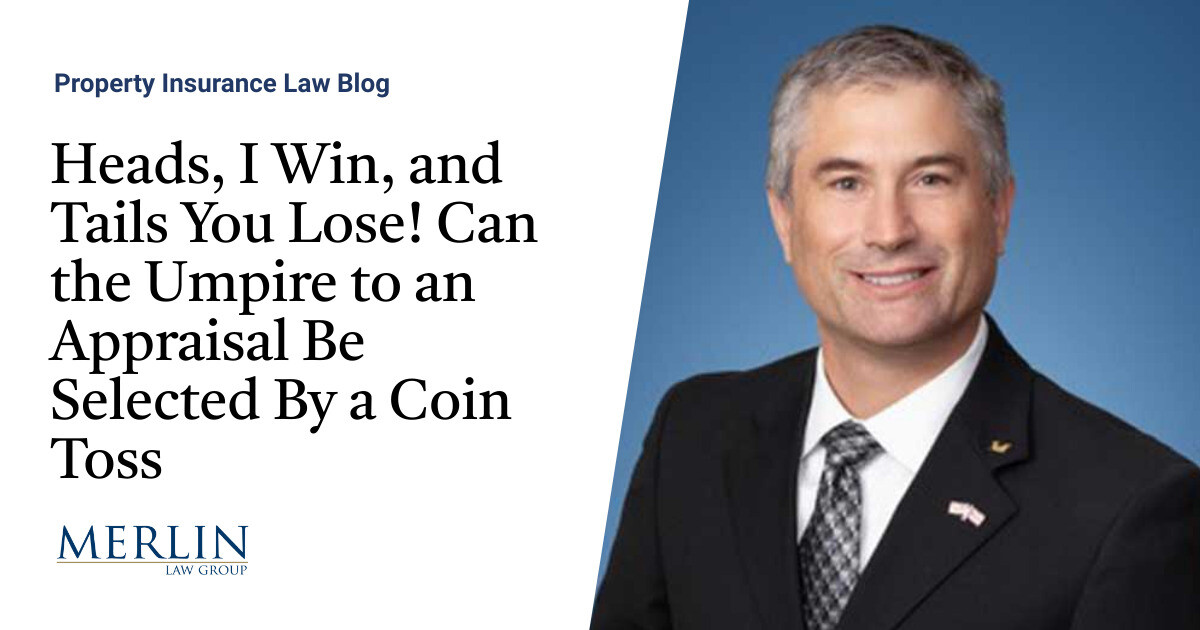 Heads, I Win, and Tails You Lose! Can the Umpire to an Appraisal Be ...