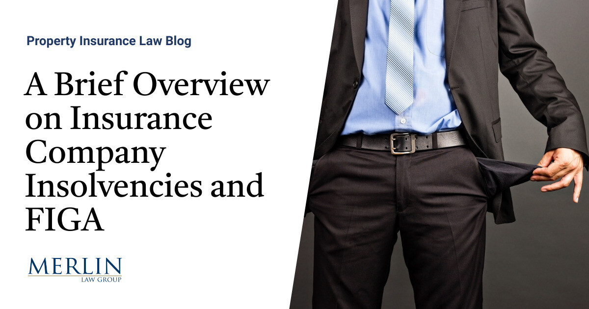 A Brief Overview on Insurance Company Insolvencies and FIGA | Property ...