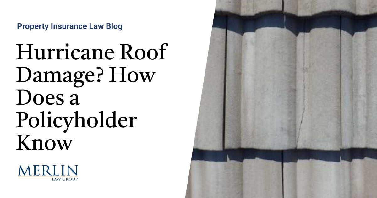 Hurricane Roof Damage? How Does a Policyholder Know? | Property ...