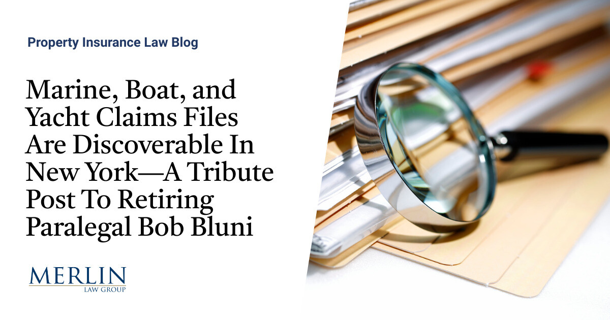 Marine, Boat, and Yacht Claims Files Are Discoverable In New York—A ...