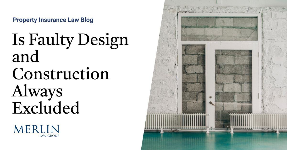 Is Faulty Design and Construction Always Excluded? | Property Insurance ...