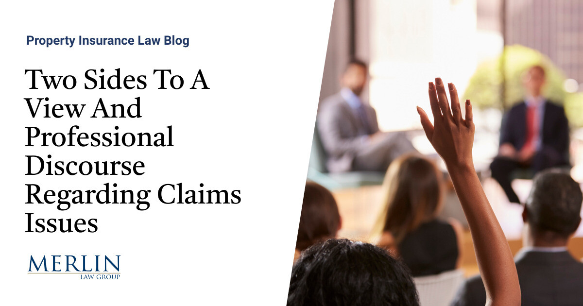 Two Sides To A View And Professional Discourse Regarding Claims Issues ...