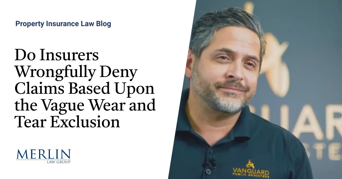 Do Insurers Wrongfully Deny Claims Based Upon the Vague Wear and Tear ...