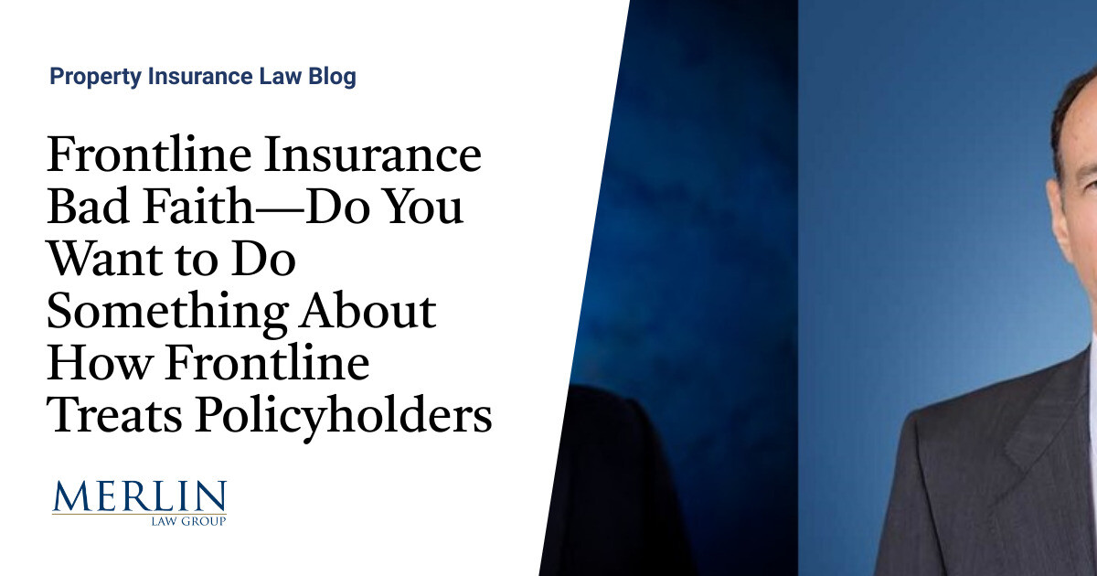 Frontline Insurance Bad Faith—Do You Want to Do Something About How ...