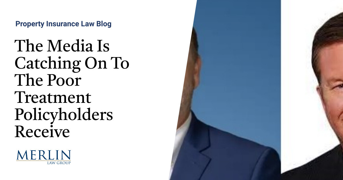 The Media Is Catching On To The Poor Treatment Policyholders Receive | Property Insurance ...
