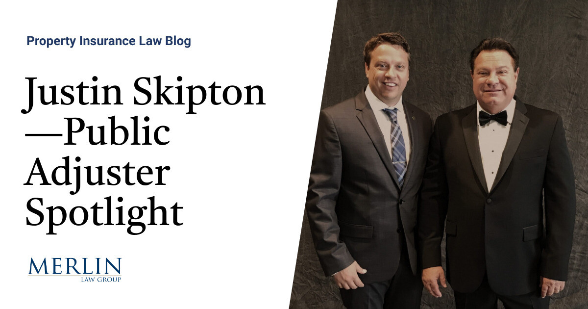 Justin Skipton—Public Adjuster Spotlight | Property Insurance Coverage ...