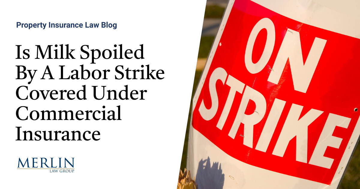 Is Milk Spoiled By A Labor Strike Covered Under Commercial Insurance ...