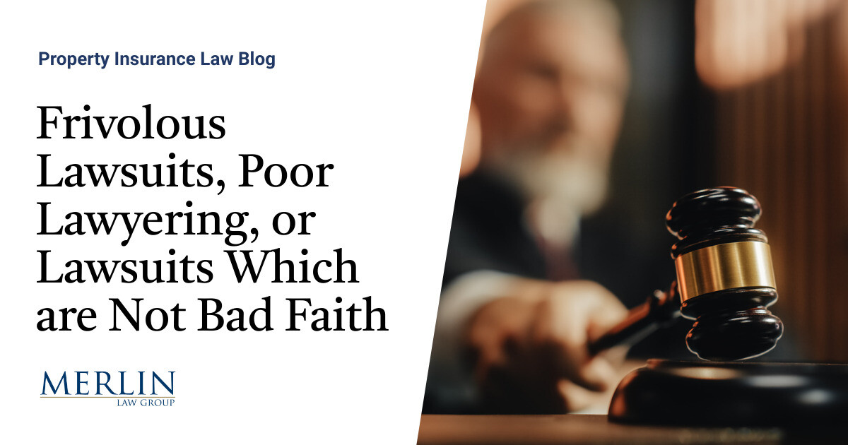 Frivolous Lawsuits, Poor Lawyering, or Lawsuits Which are Not Bad Faith ...