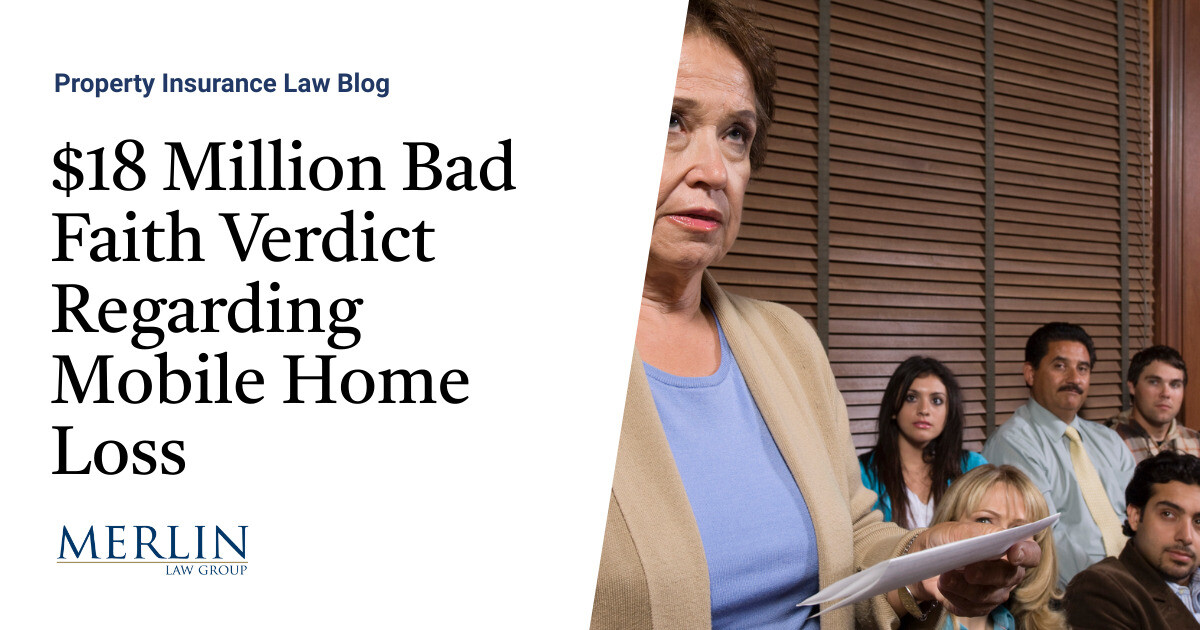 $18 Million Bad Faith Verdict Regarding Mobile Home Loss | Property ...