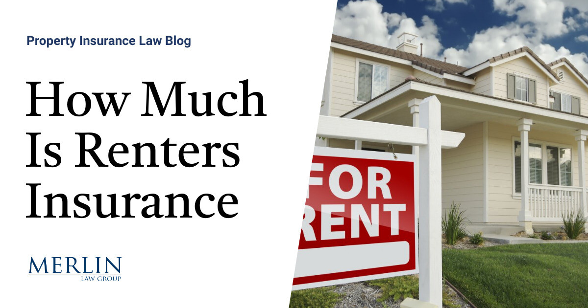 How Much Is Renters Insurance? | Property Insurance Coverage Law Blog