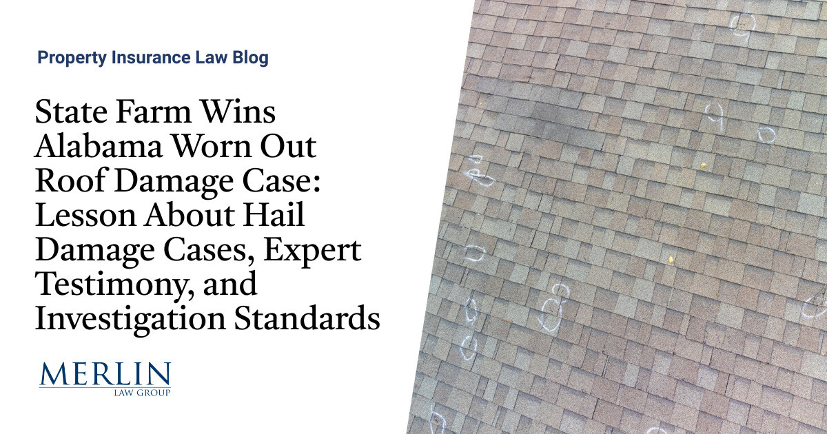State Farm Wins Alabama Worn Out Roof Damage Case: Lesson About Hail ...