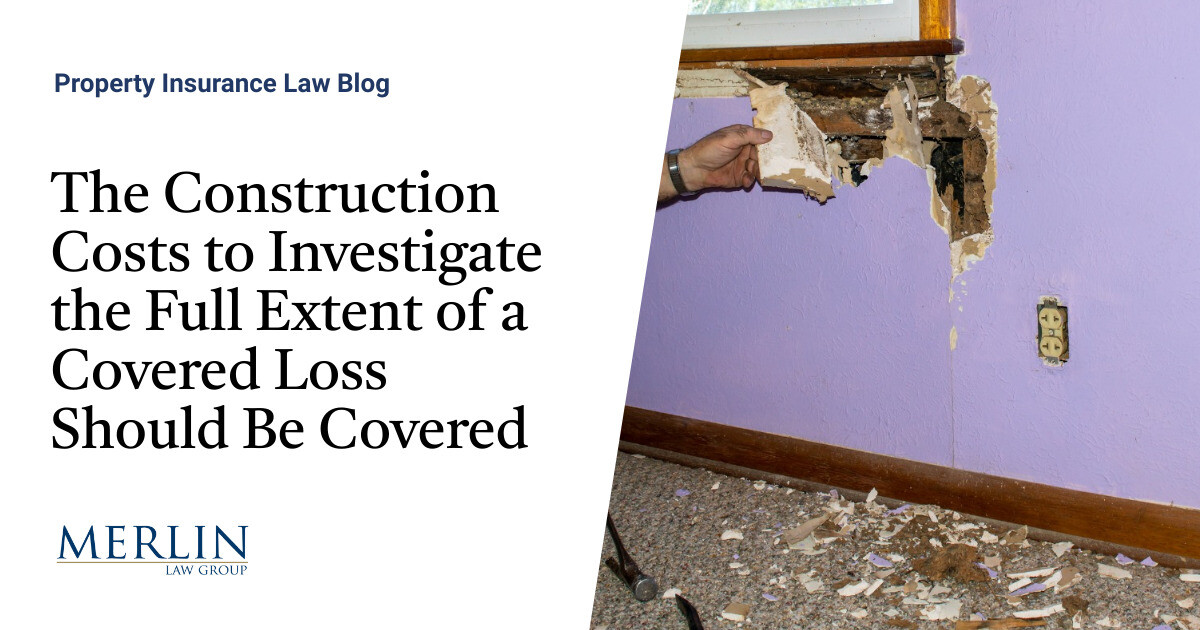 The Construction Costs to Investigate the Full Extent of a Covered Loss ...