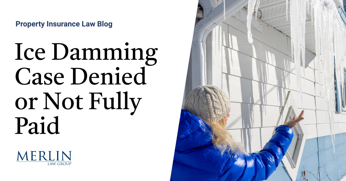 Ice Damming Case Denied or Not Fully Paid? Eyewitness Accounts Tip the ...