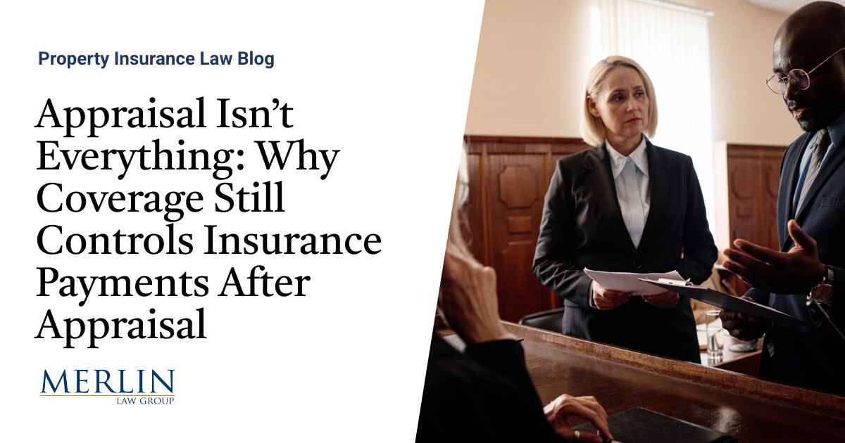 Appraisal vs Coverage Dispute| Property Insurance Coverage Law Blog
