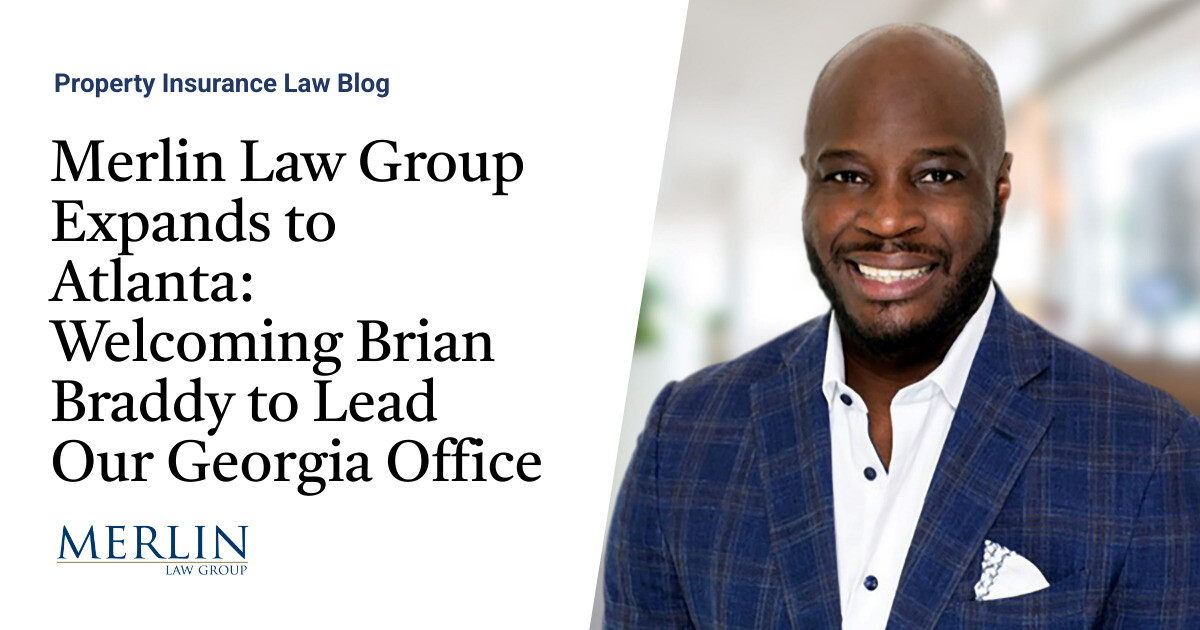Merlin Law Group Expands to Georgia | Property Insurance Coverage Law Blog