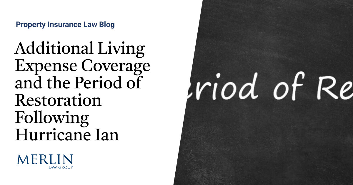 Additional Living Expense Coverage and the Period of Restoration ...