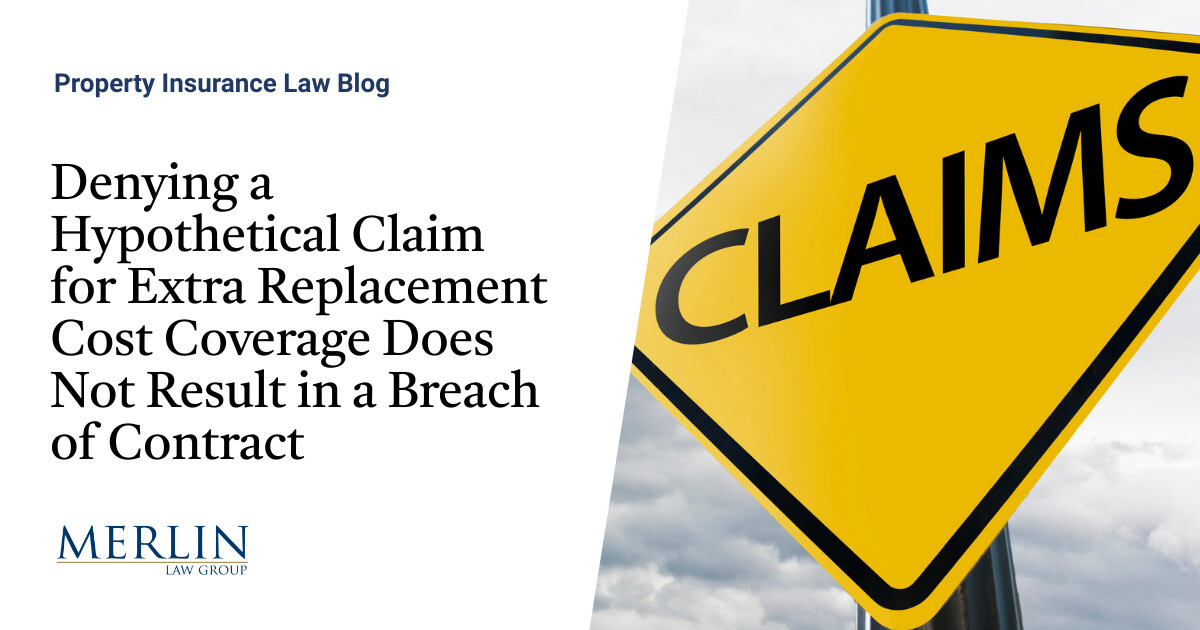 Denying a Hypothetical Claim for Extra Replacement Cost Coverage Does ...