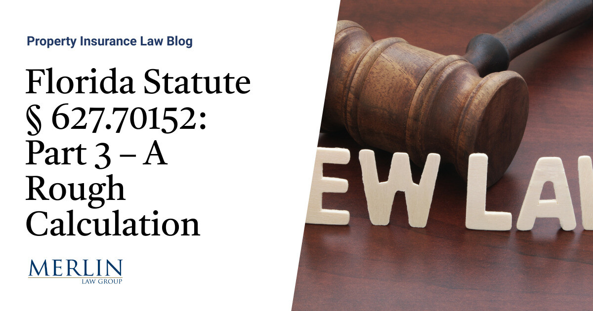 Florida Statute § 627.70152: Part 3 – A Rough Calculation | Property ...