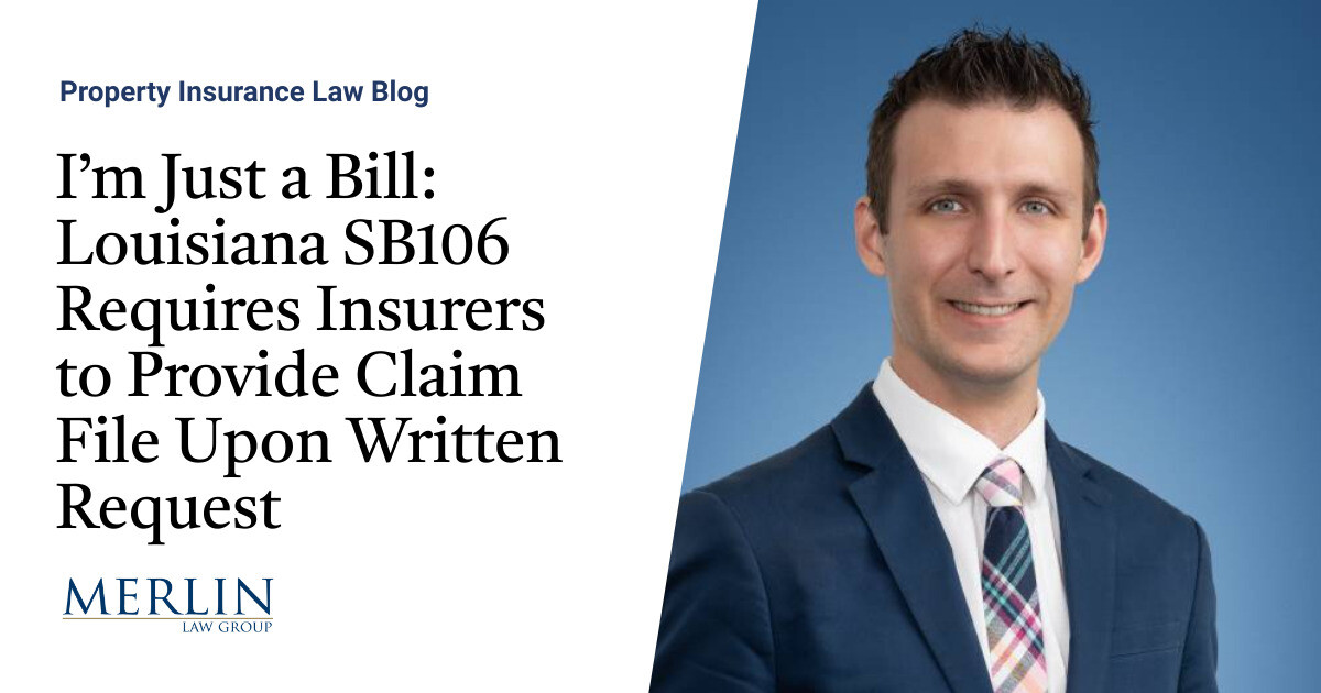 I’m Just a Bill: Louisiana SB106 Requires Insurers to Provide Claim ...