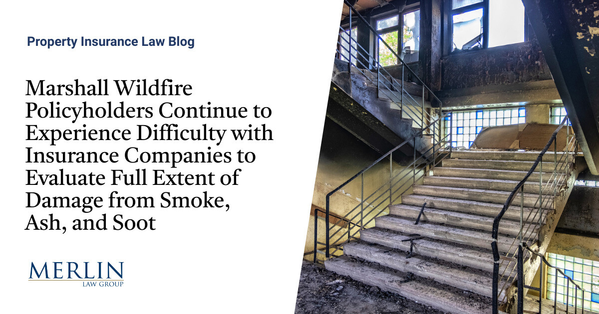 Marshall Wildfire Policyholders Continue to Experience Difficulty with ...