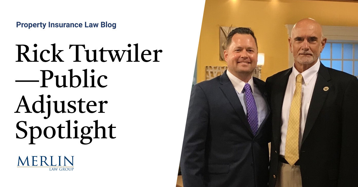 Rick Tutwiler—Public Adjuster Spotlight | Property Insurance Coverage ...